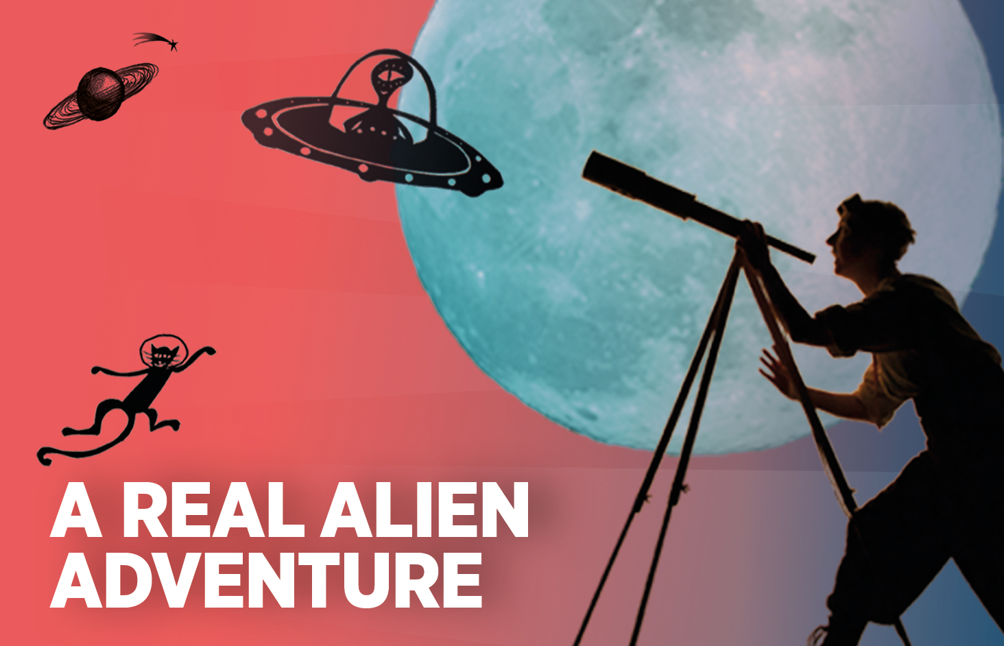 A Real Alien Adventure - Curve Theatre, Leicester